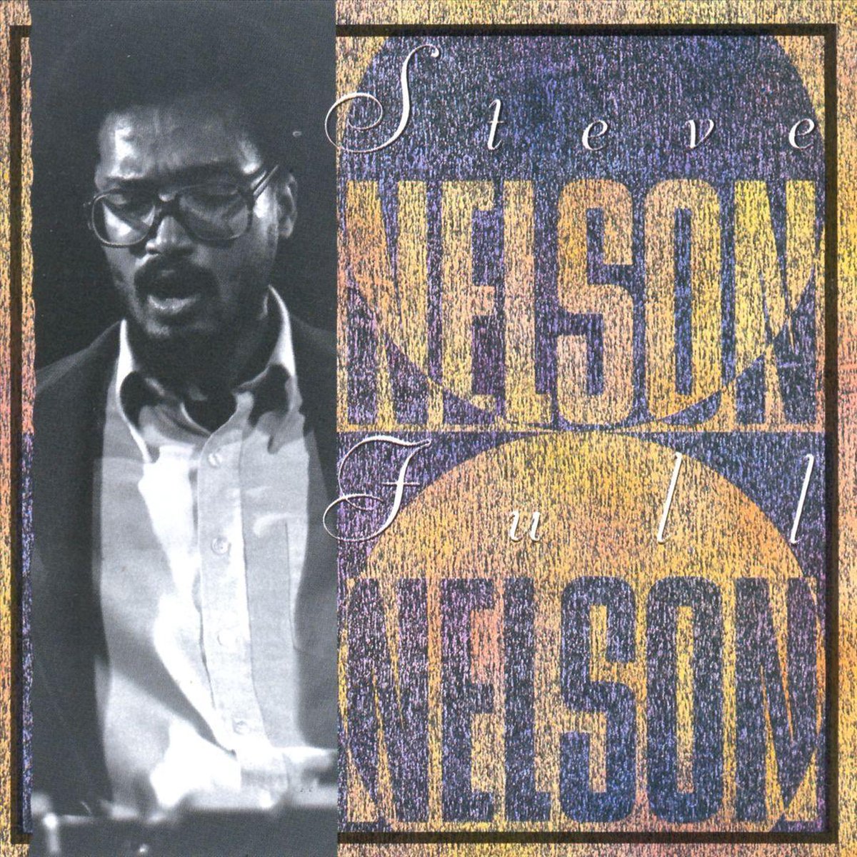 Steve Nelson - Full Nelson | TYQmusic