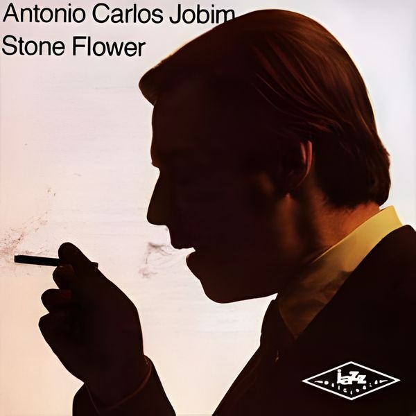 Antonio Carlos Jobim - Stone Flower | TYQmusic