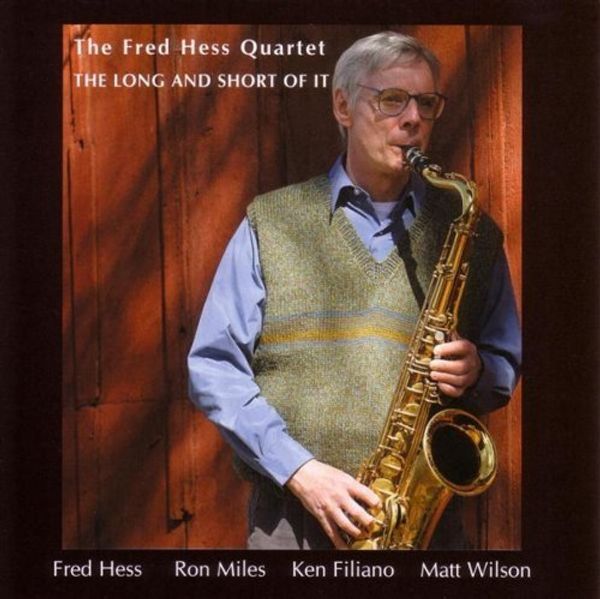 Fred Hess Quartet - The Long And Short Of It | TYQmusic